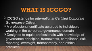 ICCGO – International Certified Corporate Governance Officer | PPTX