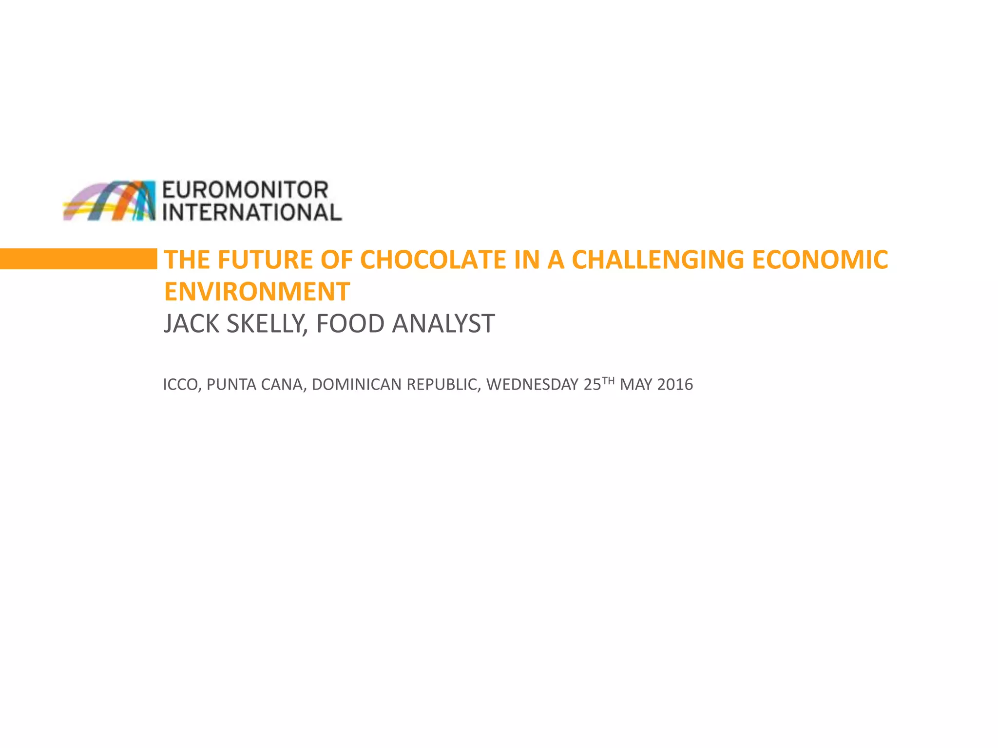 The Future of Chocolate in a Challenging Economic Environment | PPTX