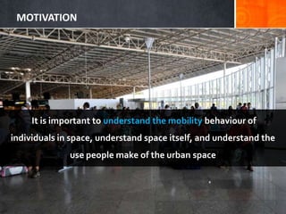 Dealing with multiple source spatio-temporal data in urban dynamics analysis Joao Peixoto ...