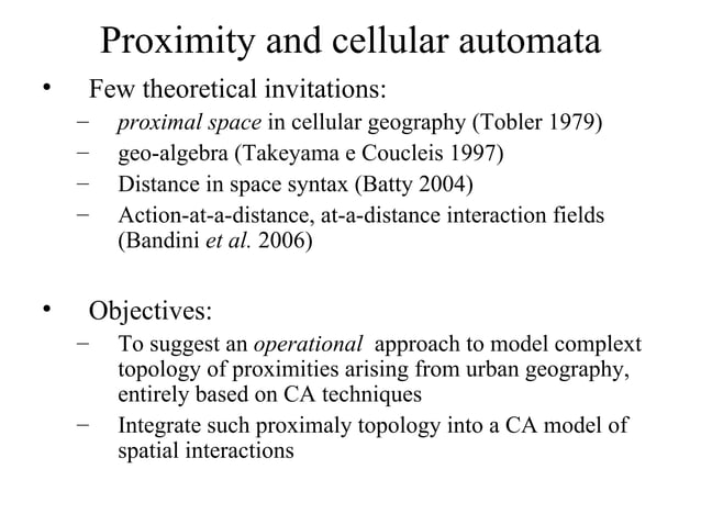 Modelling Proximal Space In Urban Cellular Automata Ppt