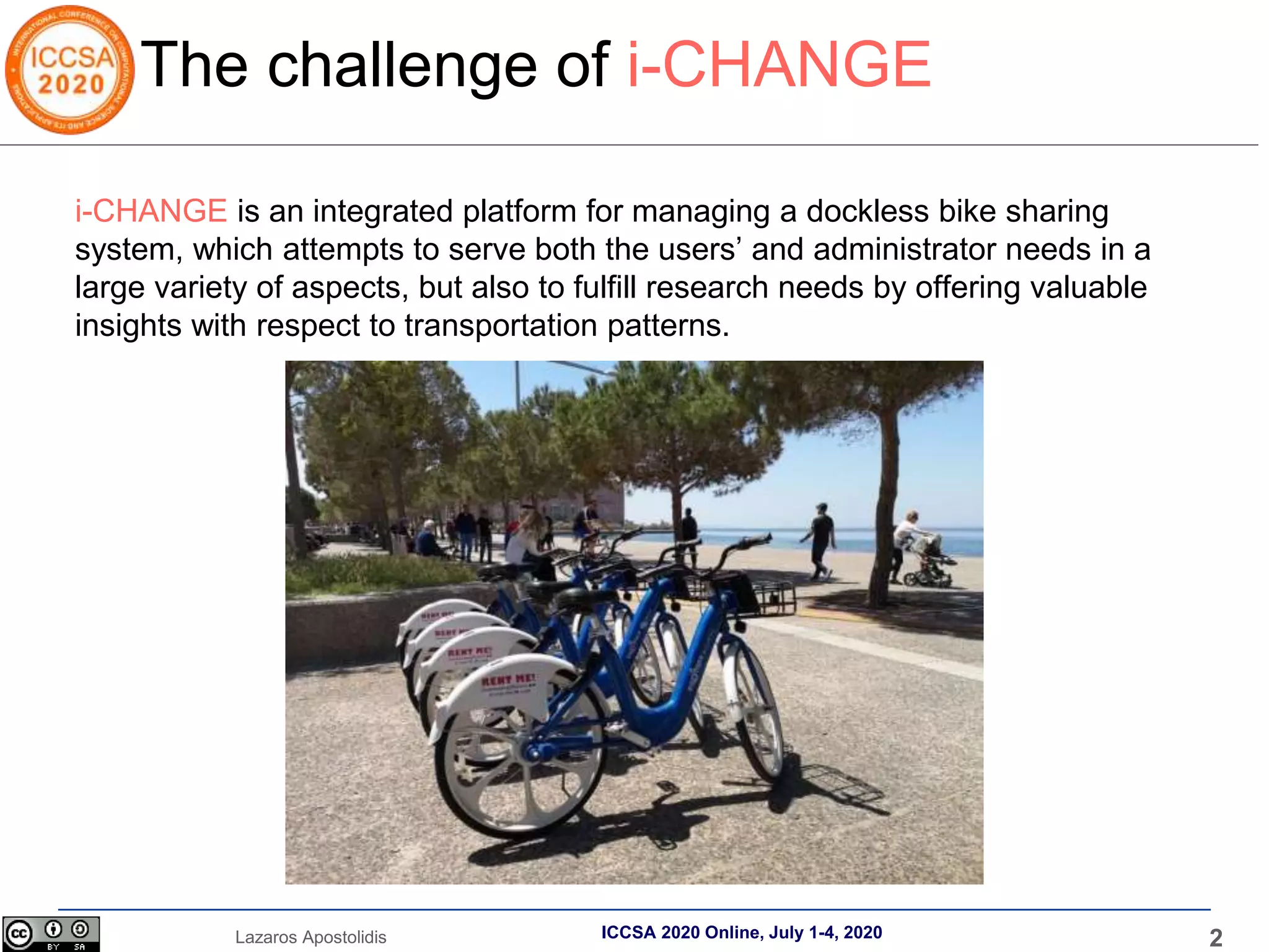 i-CHANGE: A Platform for Managing Dockless Bike Sharing Systems | PPTX