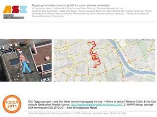 Mapping Invisibles -acquiring GIS for urban planner workshop | PDF | Technology & Computing