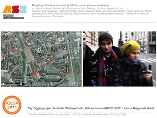 Mapping Invisibles -acquiring GIS for urban planner workshop | PDF | Technology & Computing