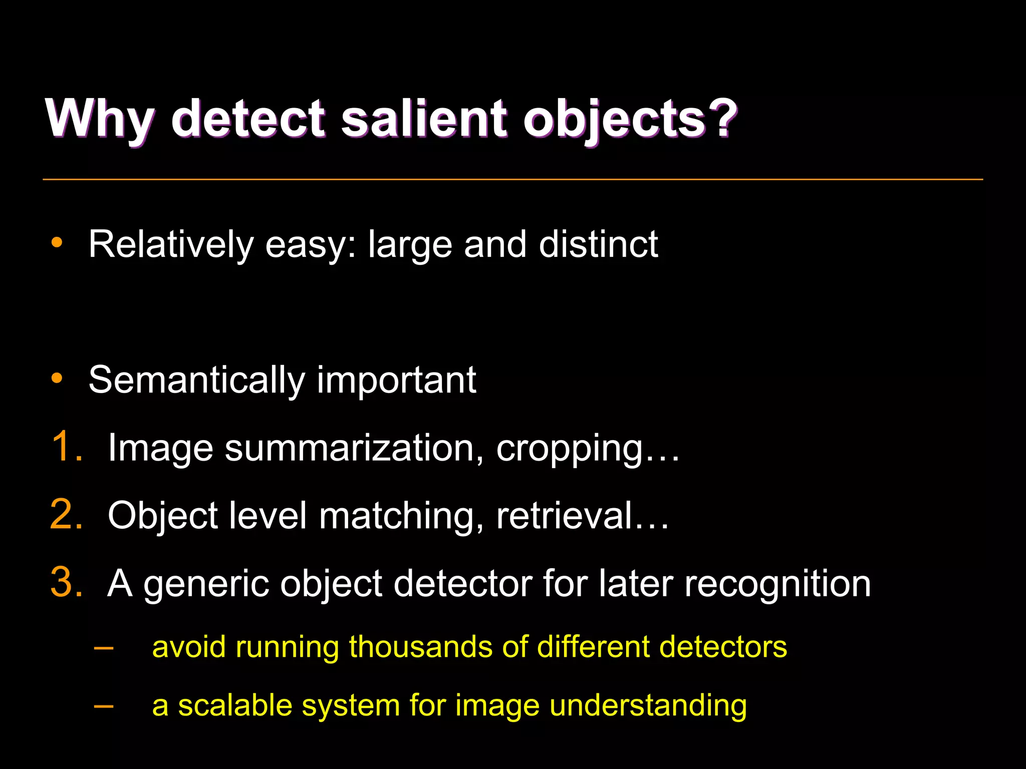 Iccv11 salientobjectdetection | PPTX | Artificial Intelligence | Technology & Computing