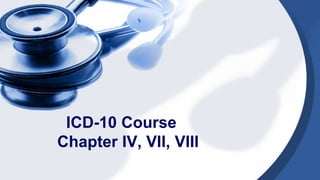 Icd 10 course lecture slide (ch 4,7,8) | PPTX | Endocrine and Metabolic Diseases | Diseases and ...