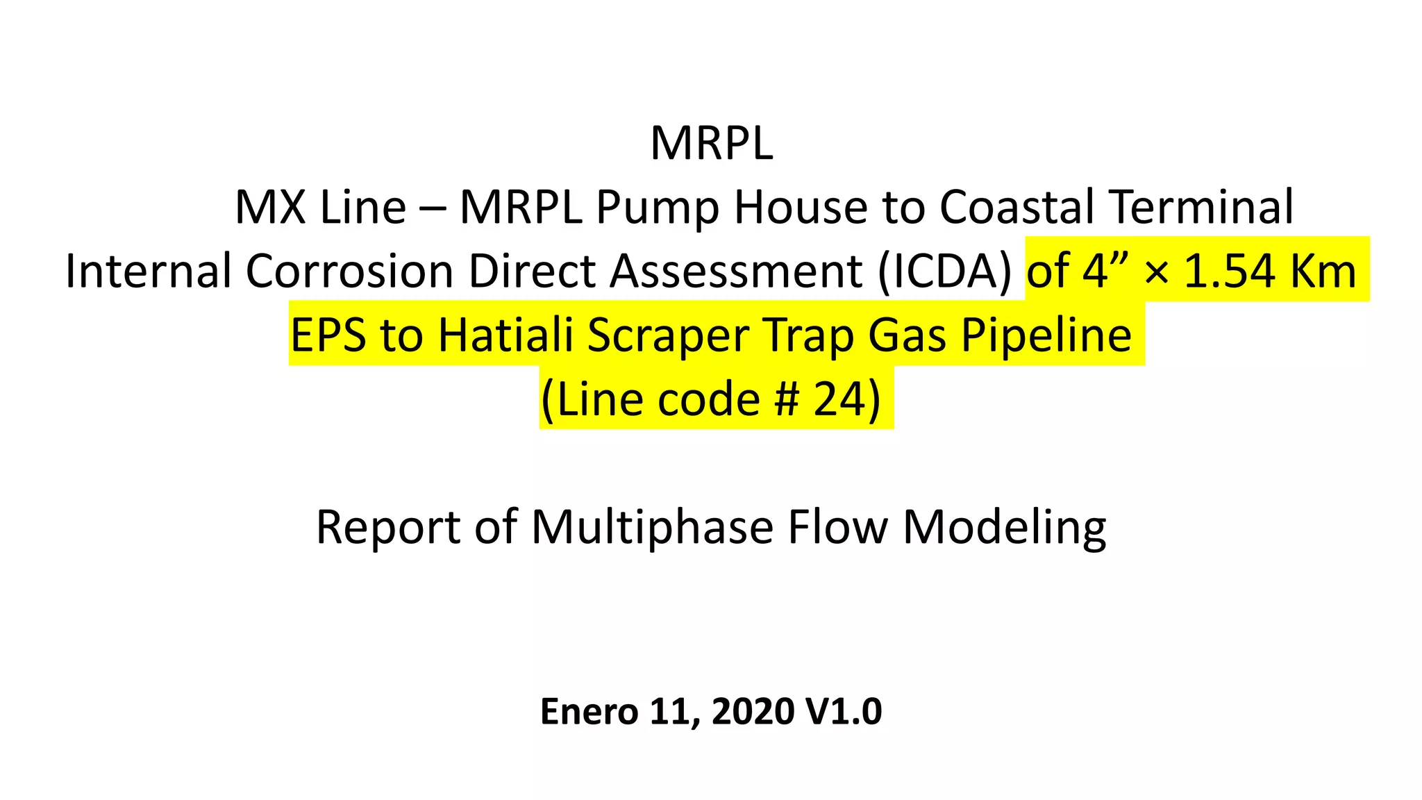 Icda mx line mrpl_multiphase flow modeling report draft 1.0 | PPTX