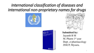 International classification of disease and International non ...