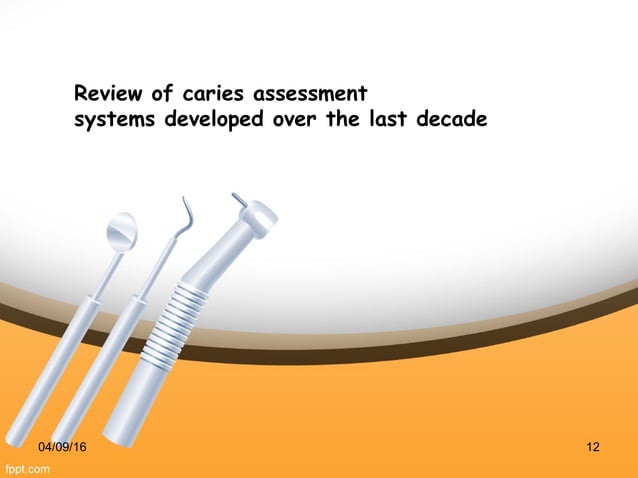 International Caries Detection and Assessment System (ICDAS) | PPT