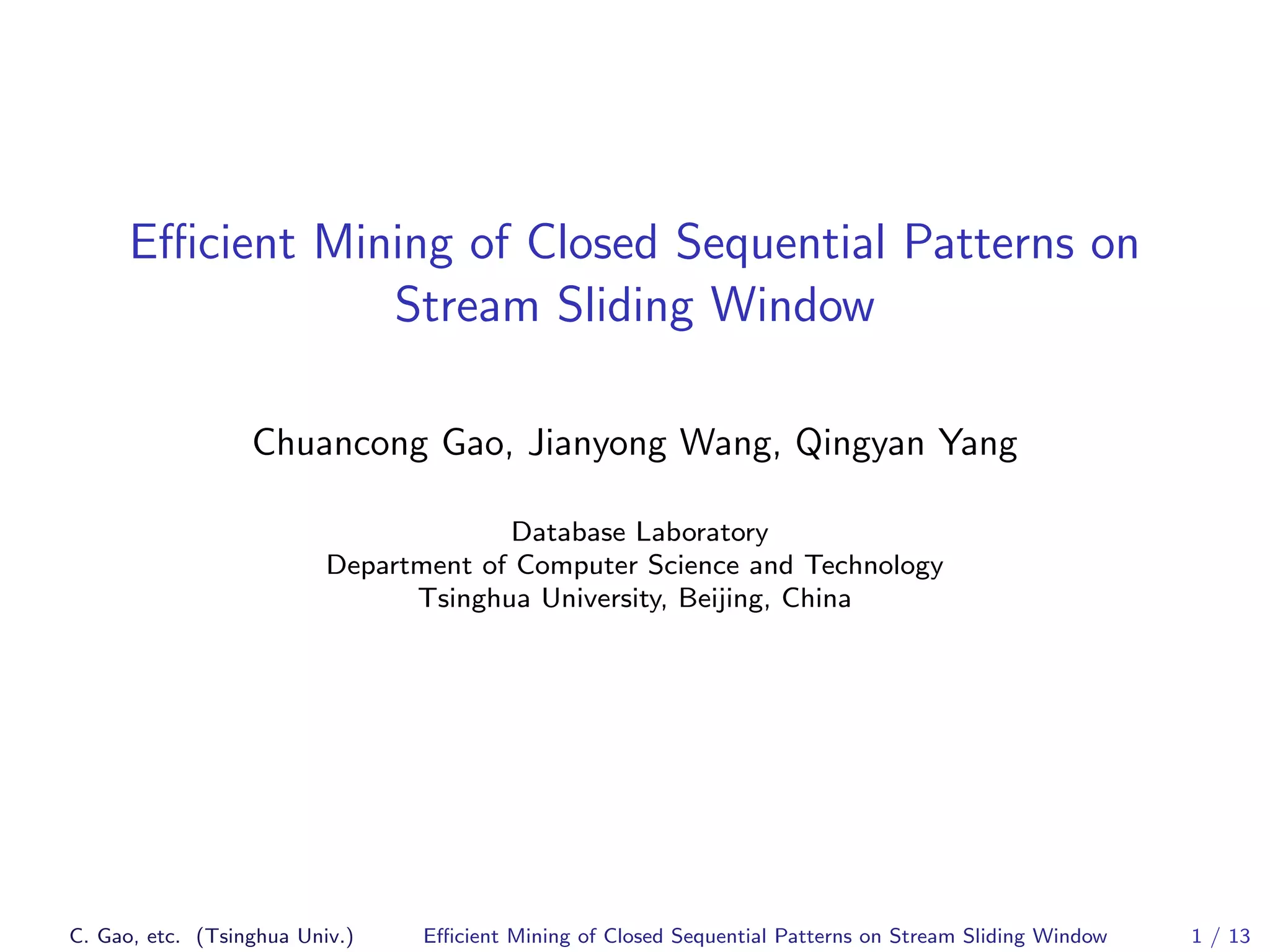 ICDM 2011 - Efficient Mining of Closed Sequential Patterns on Stream Sliding Window | PPT