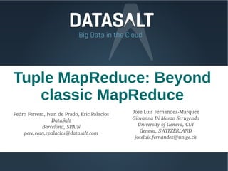 Tuple map reduce: beyond classic mapreduce | PPT