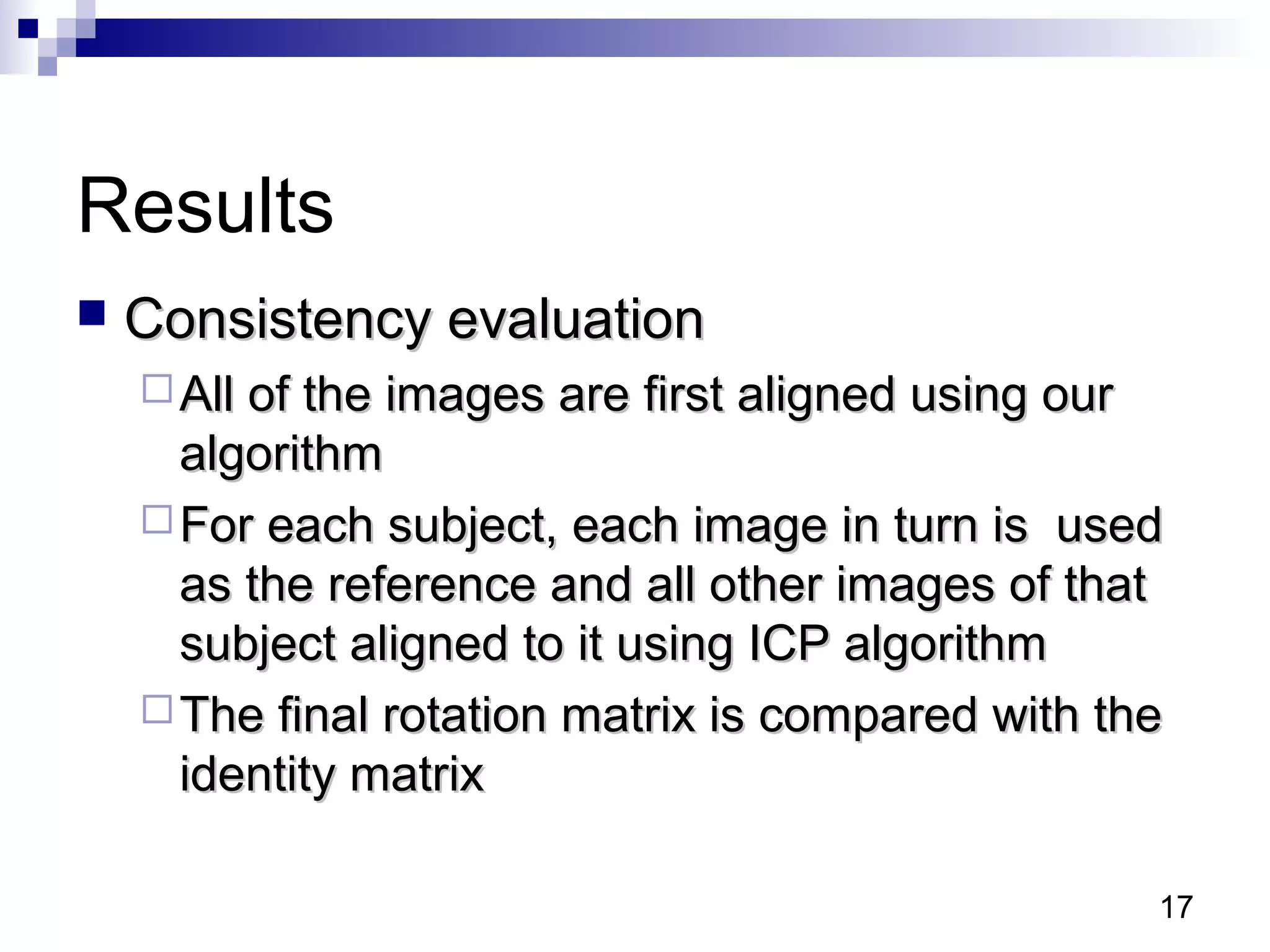 Self-dependent 3D face rotational alignment using the nose region | PPT