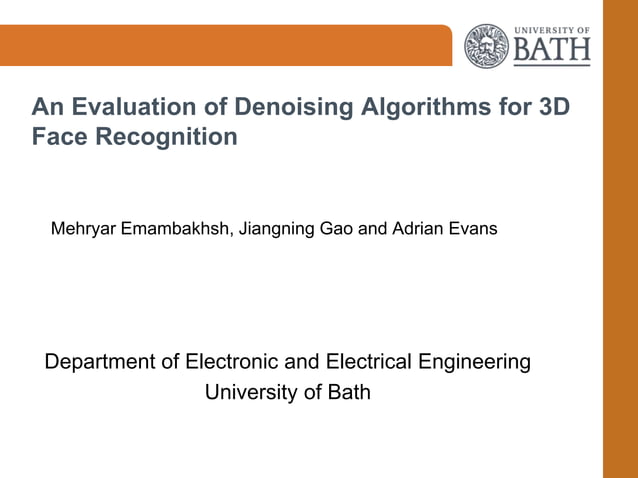 An Evaluation of Denoising Algorithms for 3D Face Recognition | PPTX