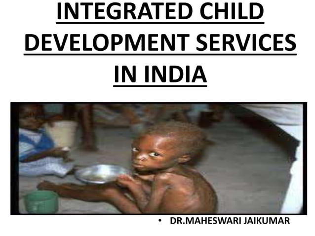 INTEGRATED CHILD DEVELOPMENT PROGRAMME-INDIA | PPT