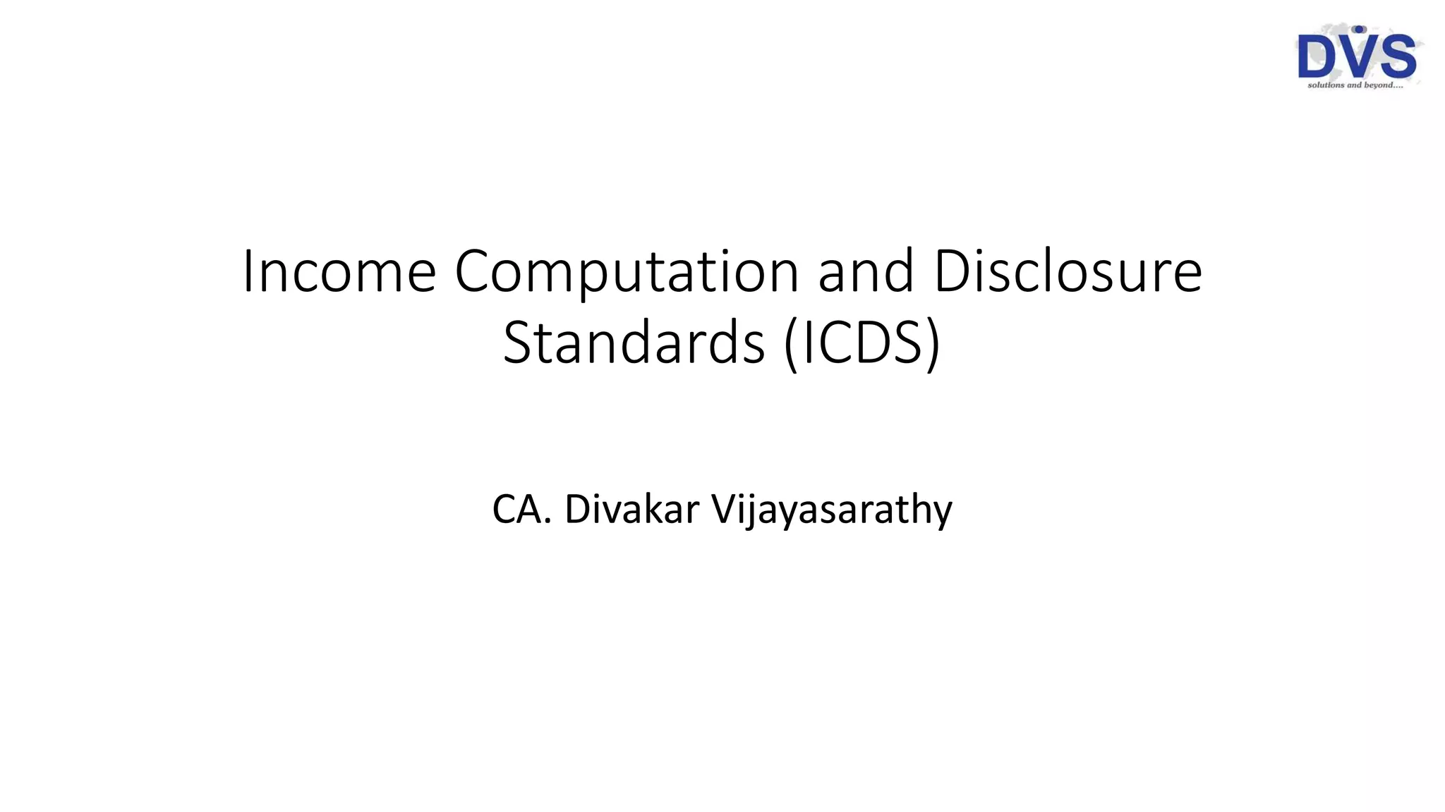 Income Computation and Disclosure Standards (ICDS) | PPT
