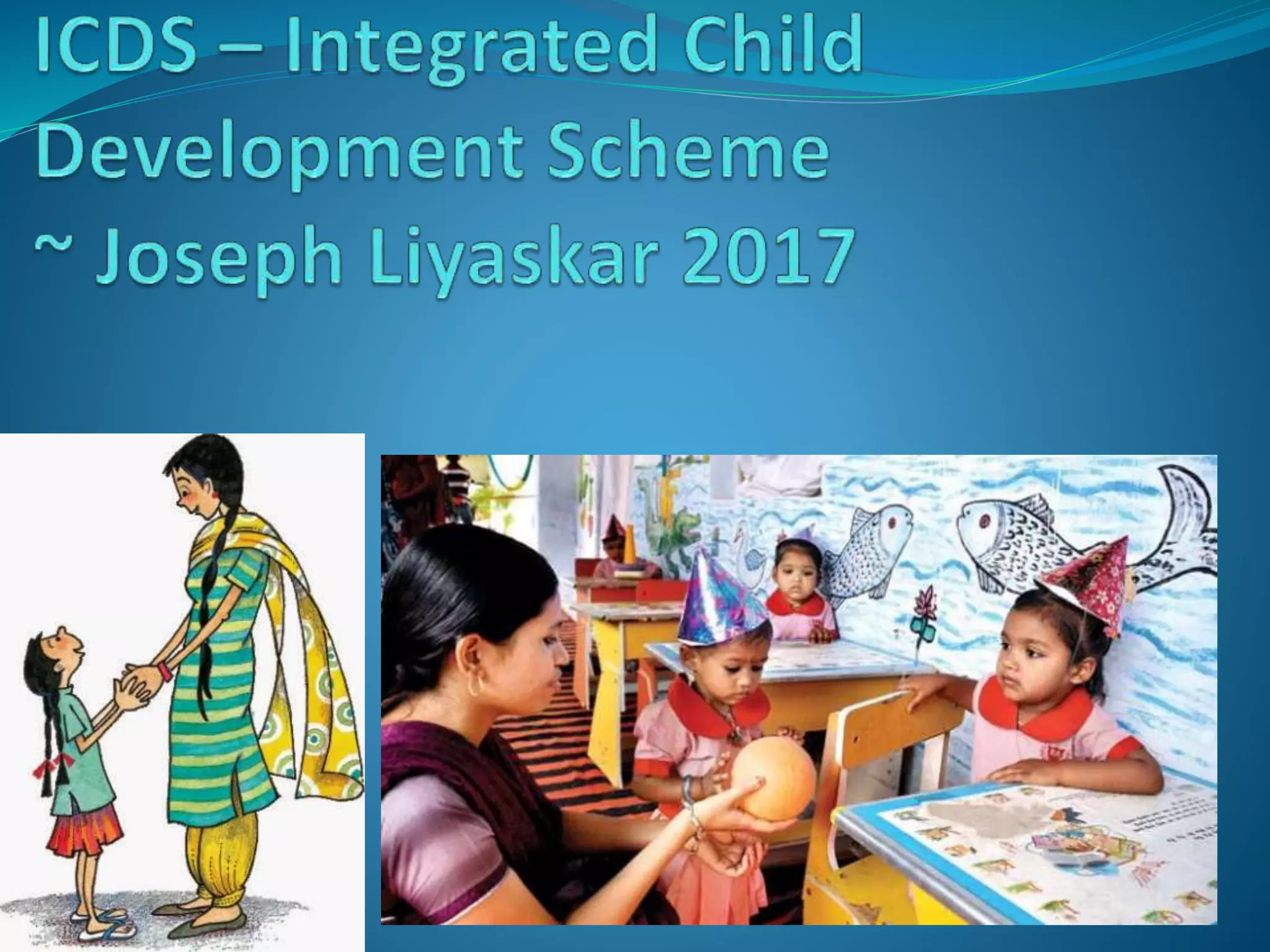 Icds – integrated child development scheme | PPTX