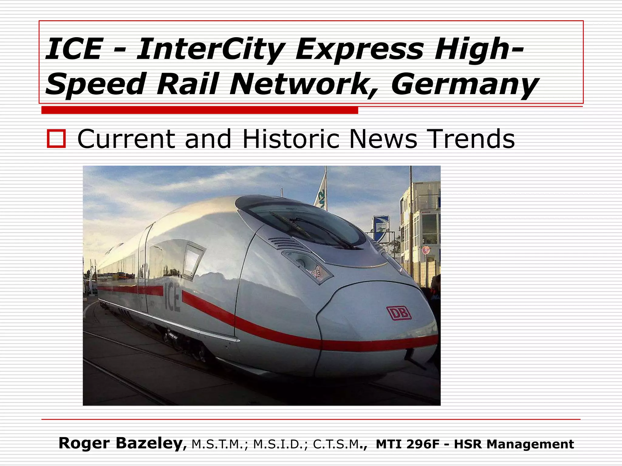 ICE inter city express German high-speed rail network_Roger Bazeley | PPTX
