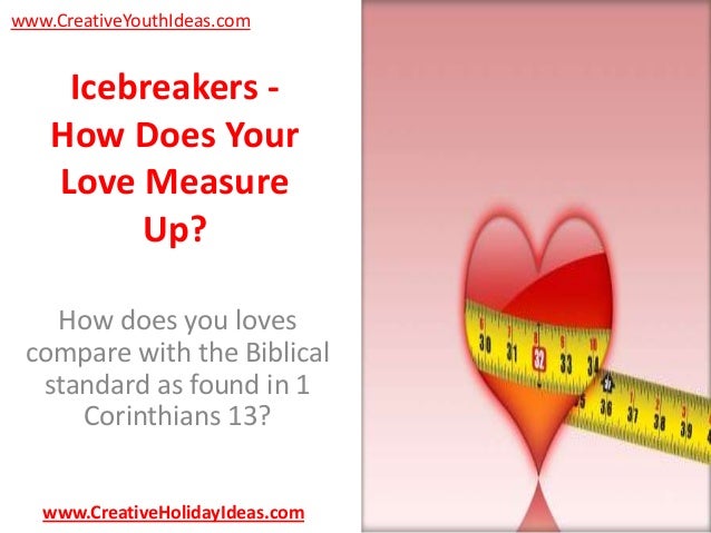 Icebreakers How Does Your Love Measure Up icebreakers-how-does-your-love-measure-up
