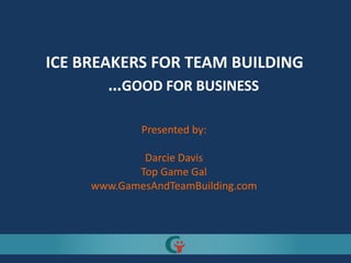 Ice breakers are good for business | PPTX