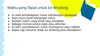 Ice Breaking Dalam Pembelajaran yang menarik.pptx