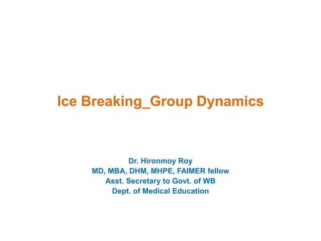Ice breaking, Group Dynamics | PPTX