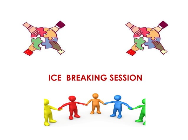 Ice breaking session INDUCTION COURSE | PPT