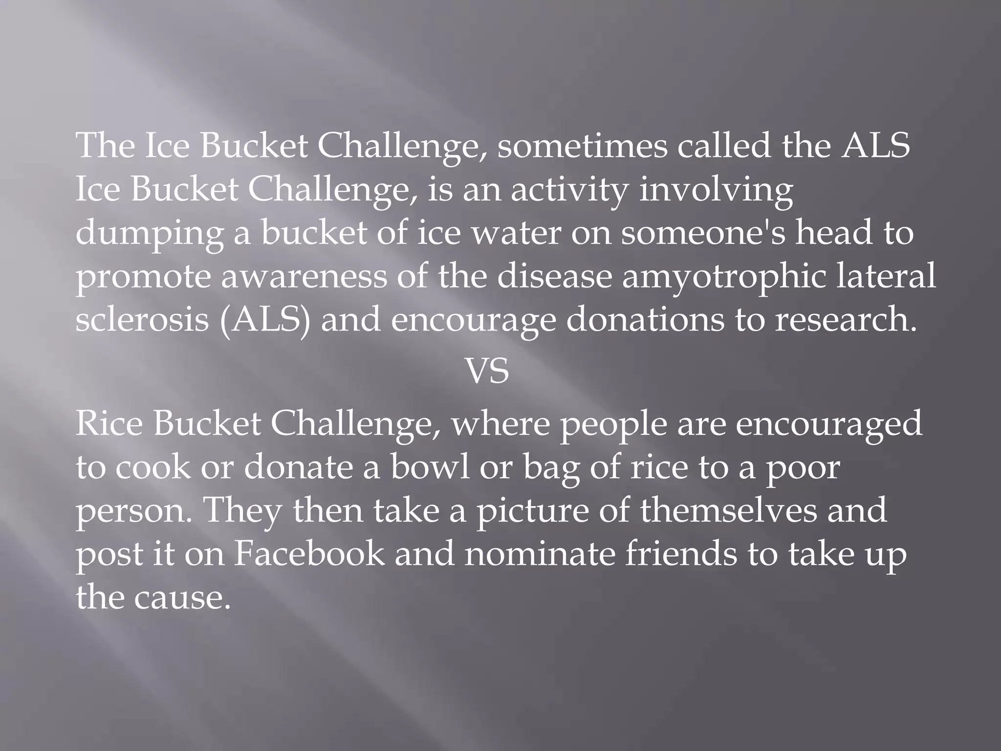 Ice bucket challenge VS Rice Bucket Challenge | PPT