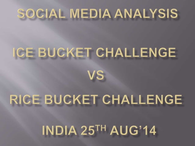 Ice bucket challenge VS Rice Bucket Challenge | PPT