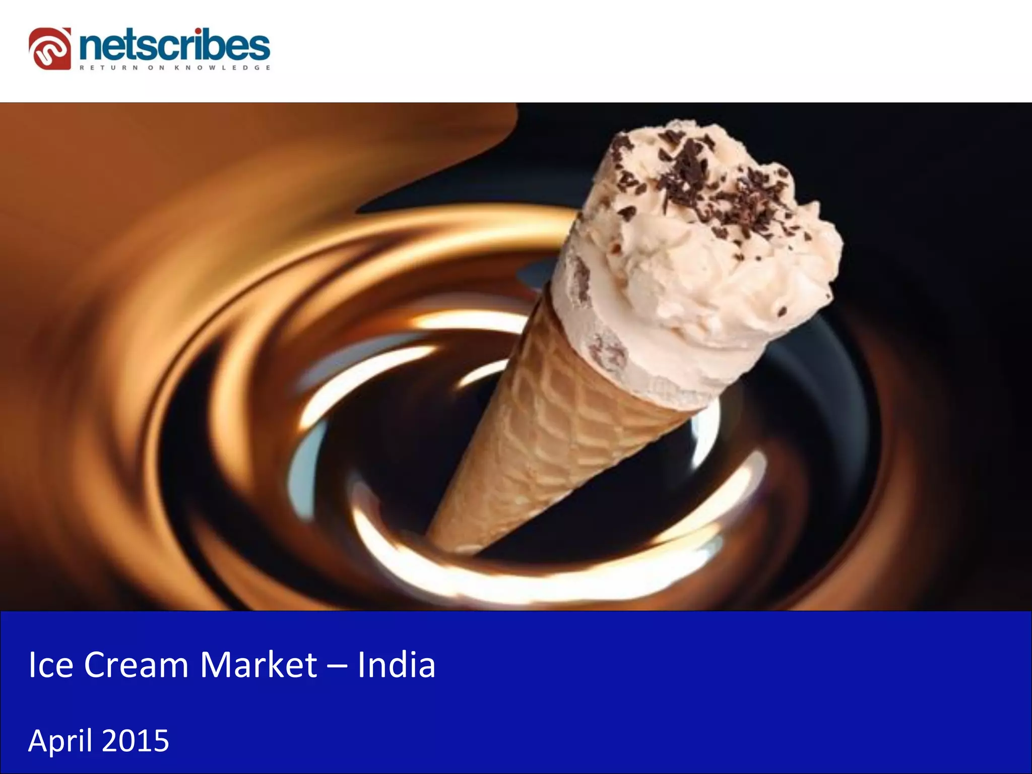 Market Research Report : Ice cream market in india 2015 - Sample | PPT