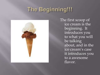 Ice cream metaphor | PPTX | Desserts and Baking | Food & Drink