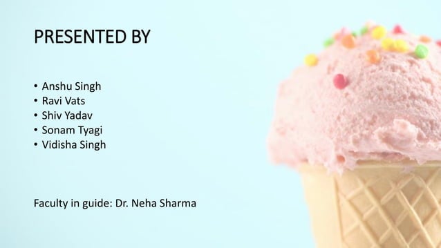 Ice cream ppt | PDF | Desserts and Baking | Food & Drink