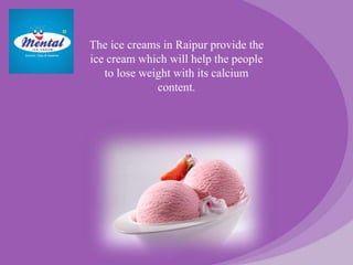 Ice creams in raipur | PPTX