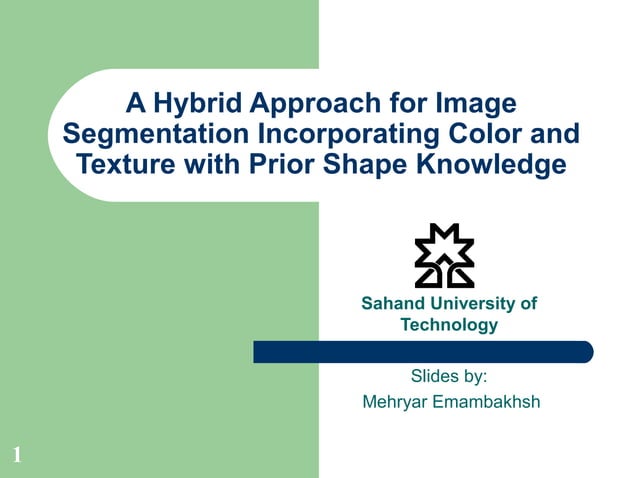 A Hybrid top-down/bottom-up approach for image segmentation incorporating colour and texture ...