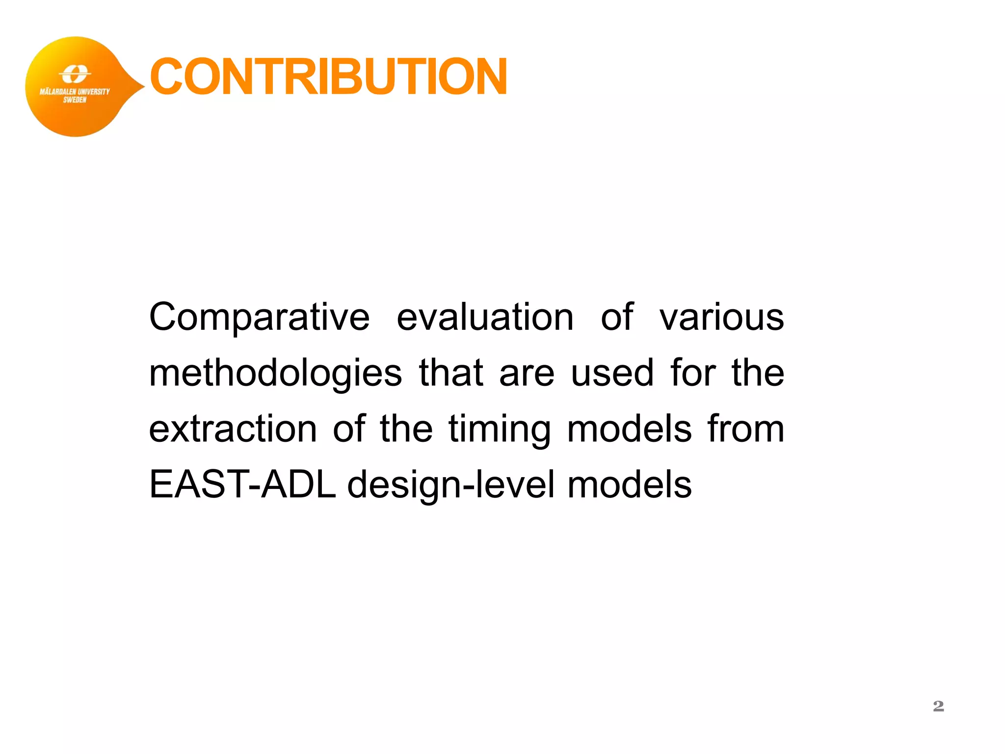 Comparative Evaluation Of Timing Model Extraction Methodologies At East