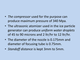 Ice jet machining | PPTX