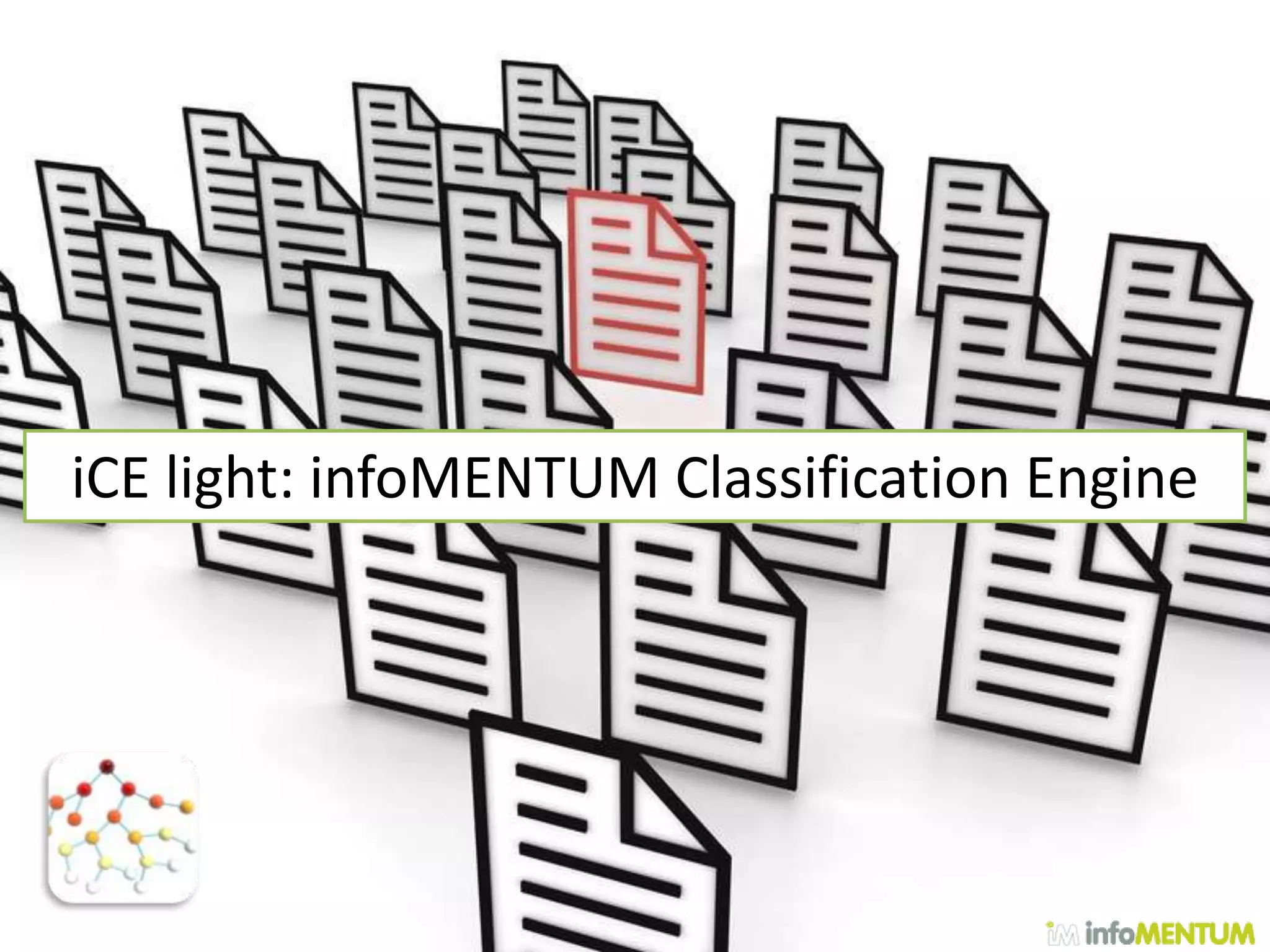 iCE light - infoMENTUM Classification Engine | PPT