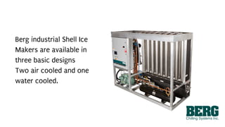 Berg Shell Ice Maker | PPT