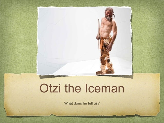 Iceman discovery | PPT | Geology | Science