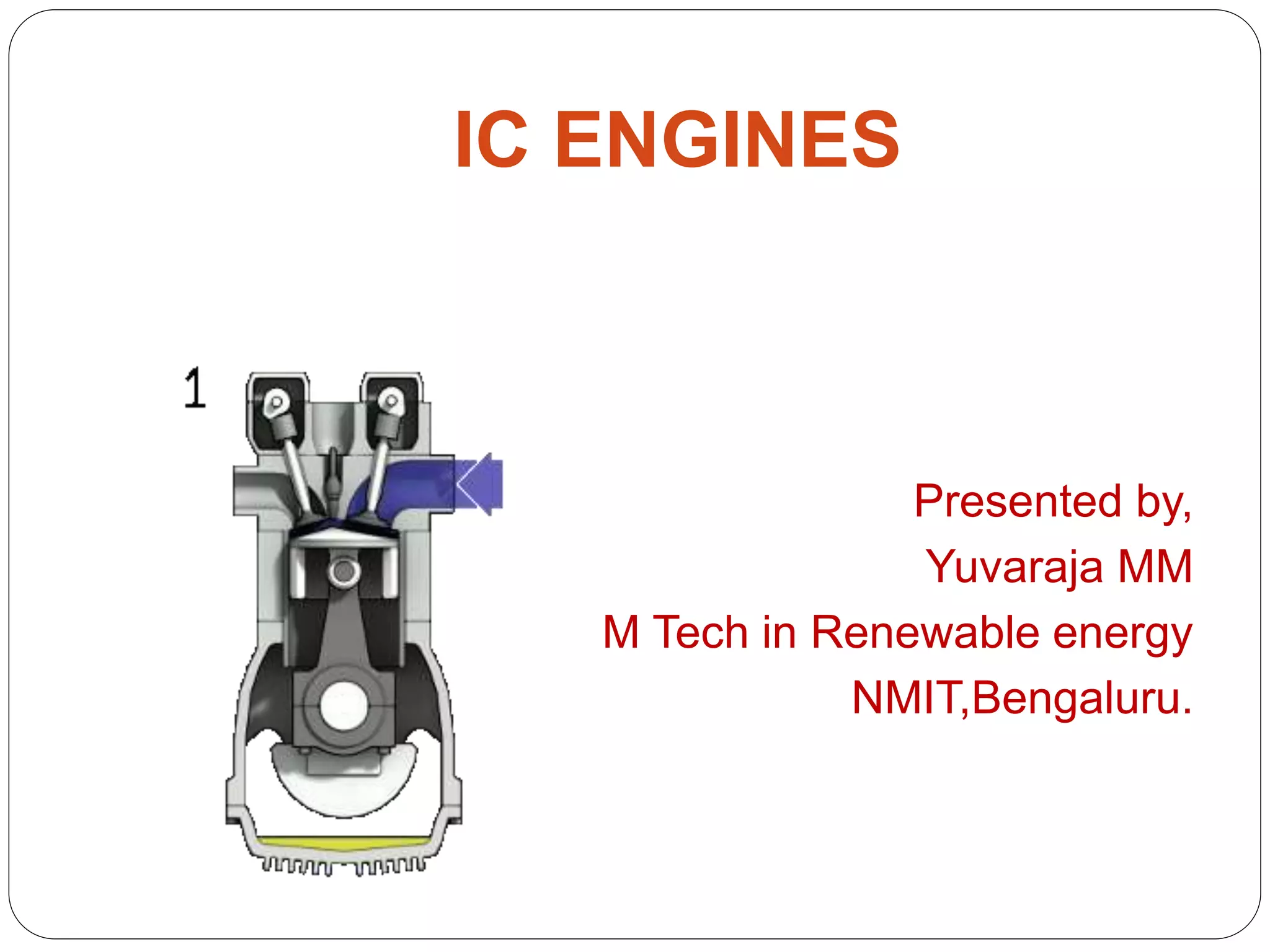 Ic engine and its types,applications | PPTX