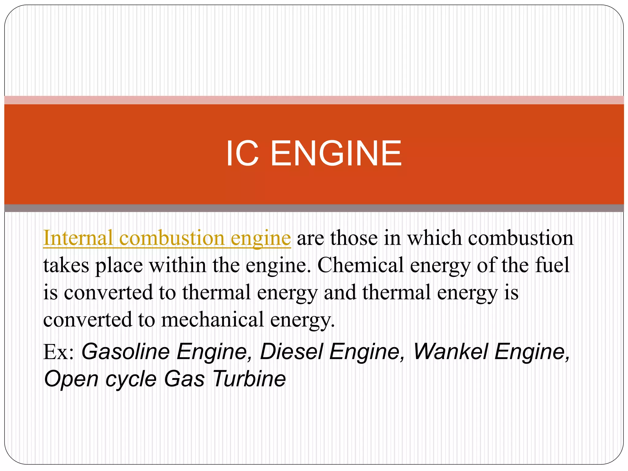 Ic engine and its types,applications | PPTX