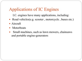 Ic engine and its types,applications | PPTX