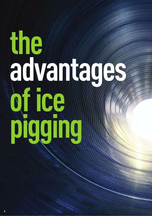 Ice pigging - A sustainable pipe cleaning process