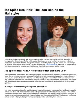 Ice Spice Real Hair_ The Icon Behind the Hairstyles.docx