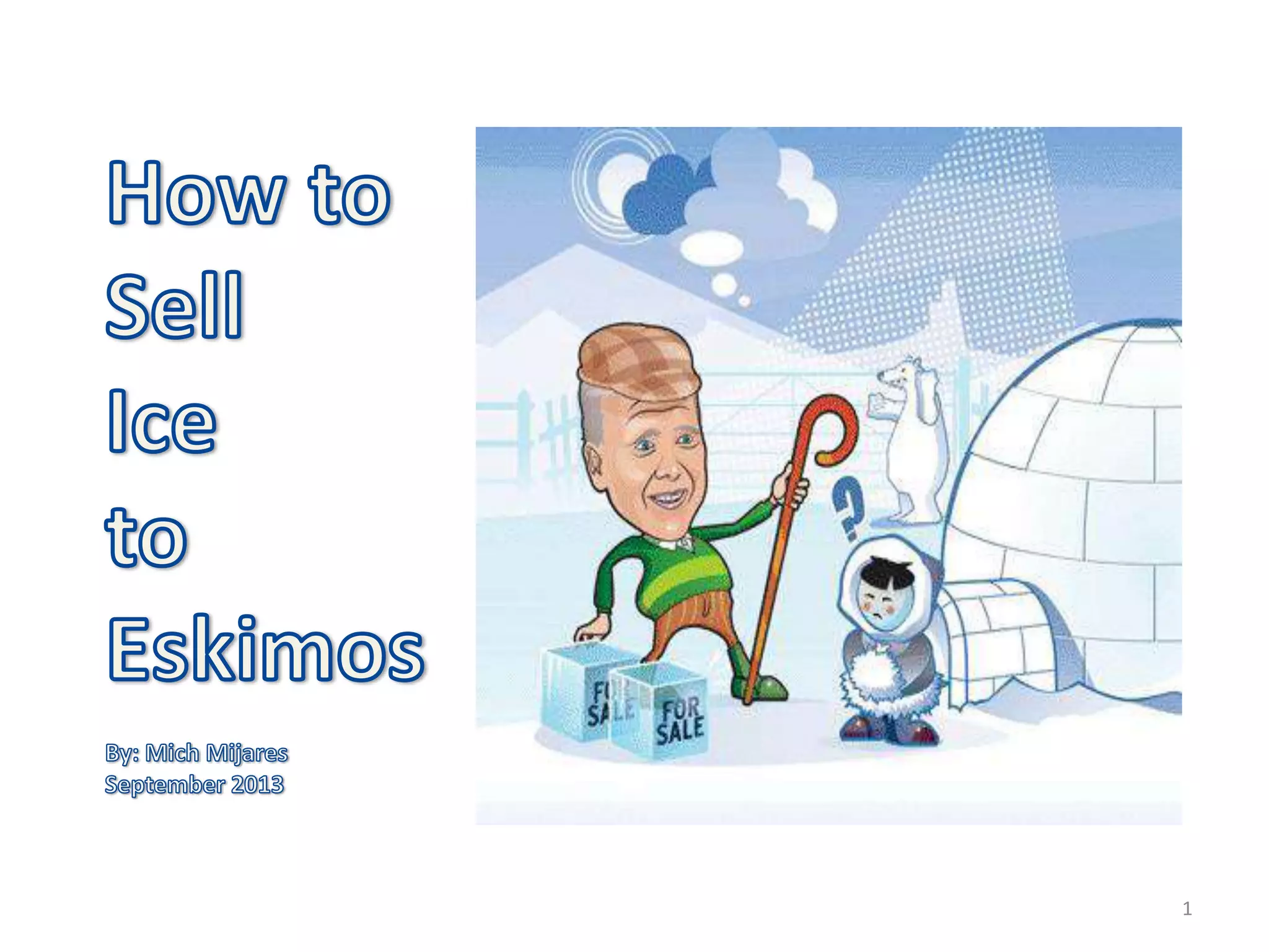 Ice to eskimo | PPTX