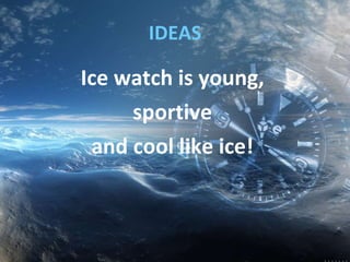 Ice Watch | PPT