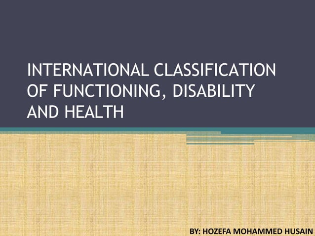 ICF- International Classification of Functioning, Disability and Health ...