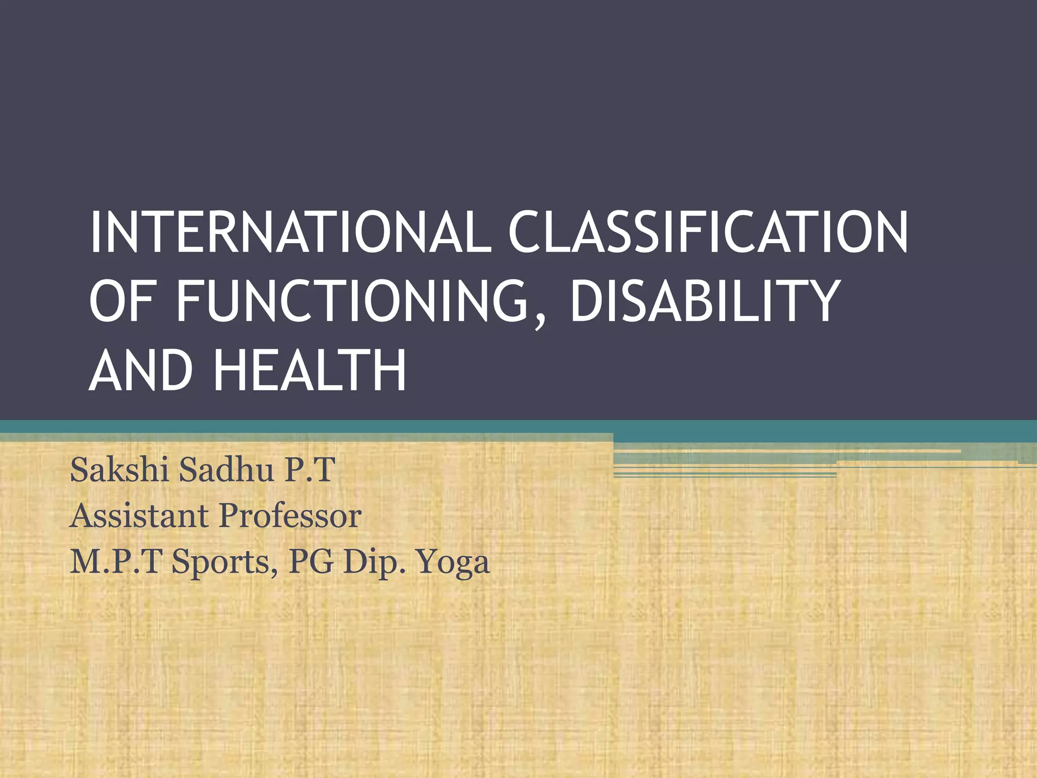 International classification of functioning, disability and health. | PPTX