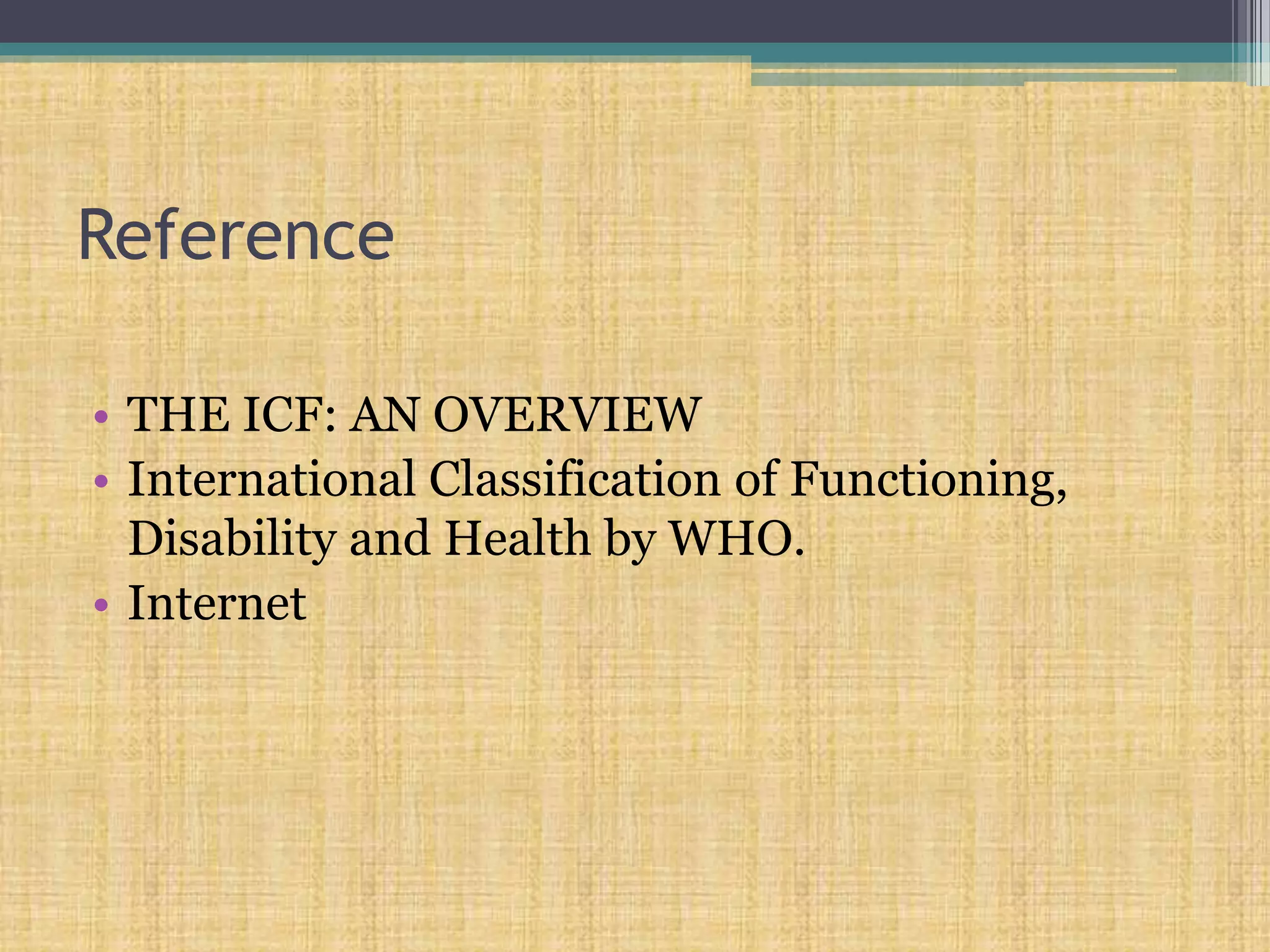 International Classification Of Functioning Disability And Health Pptx