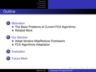 Distributed Formal Concept Analysis Algorithms Based on an Iterative MapReduce Framework | PPT