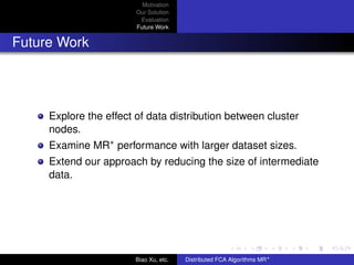 Distributed Formal Concept Analysis Algorithms Based on an Iterative MapReduce Framework | PPT