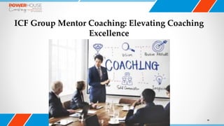 ICF Group Mentor Coaching | PPTX